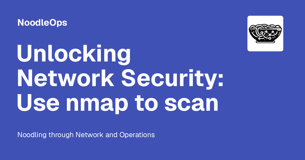 Unlocking Network Security: Use nmap to scan public IPs for open SSH ports - NoodleOps